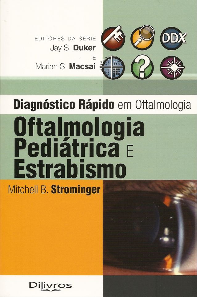 OFTALMOLOGIA PEDIÁTRICA E ESTRABISMO Diagnóstico Rápido em Oftalmologia ...