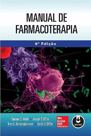 MANUAL DE FARMACOTERAPIA Barbara G. Wells , Joseph T. DiPiro , Terry L ...